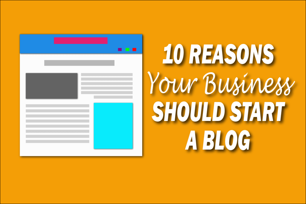10 REASONS YOUR BUSINESS SHOULD START A BLOG - NINE-FIVE TO FREEDOM